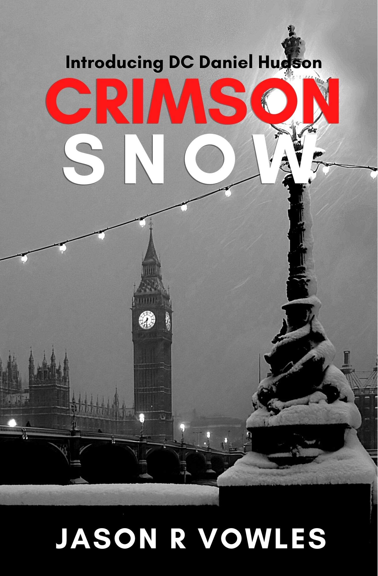 Crimson Snow (DC Daniel Hudson Series #1) by Jason R. Vowles | Goodreads