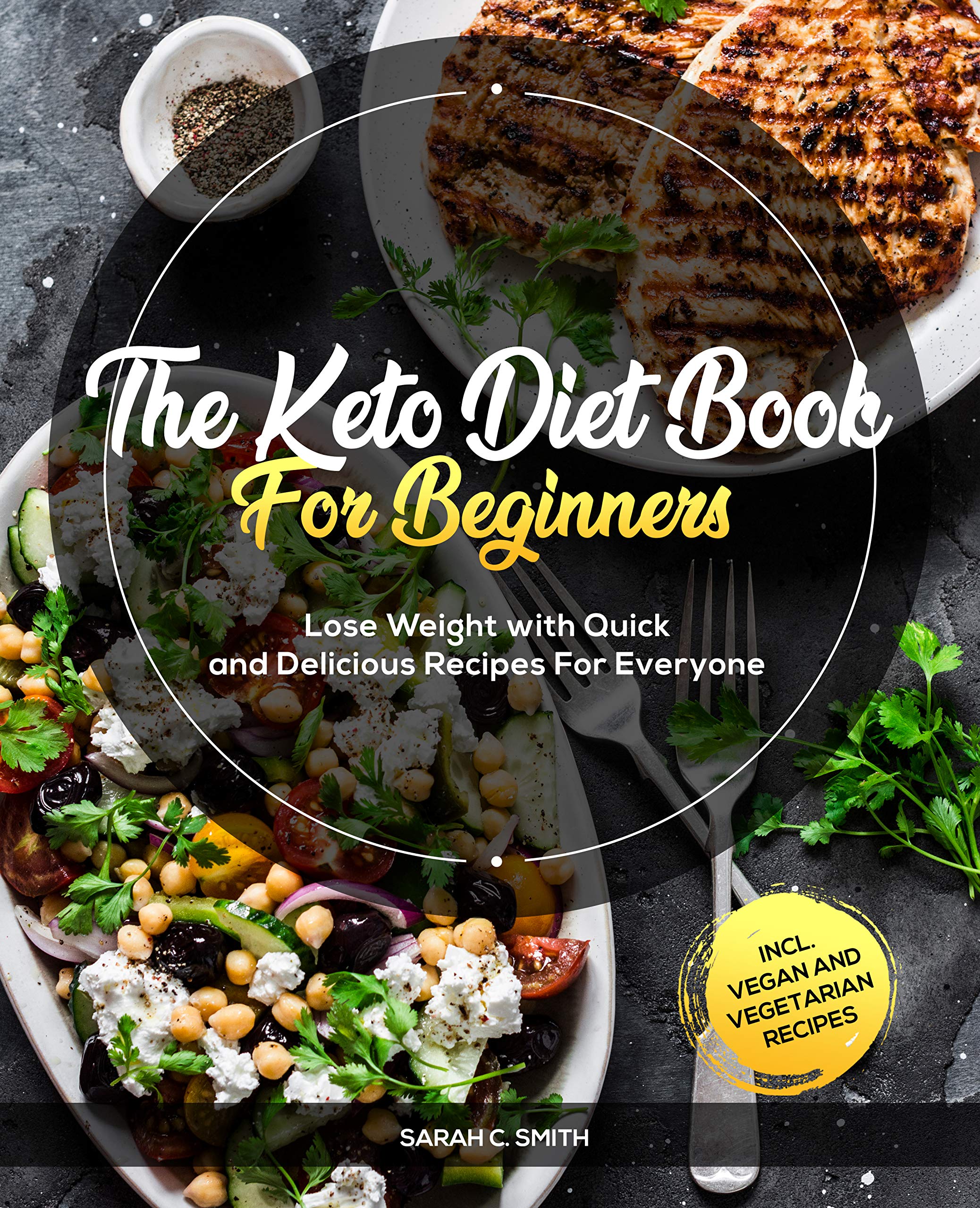 The Keto Diet Book For Beginners: Lose Weight with Quick and Delicious ...