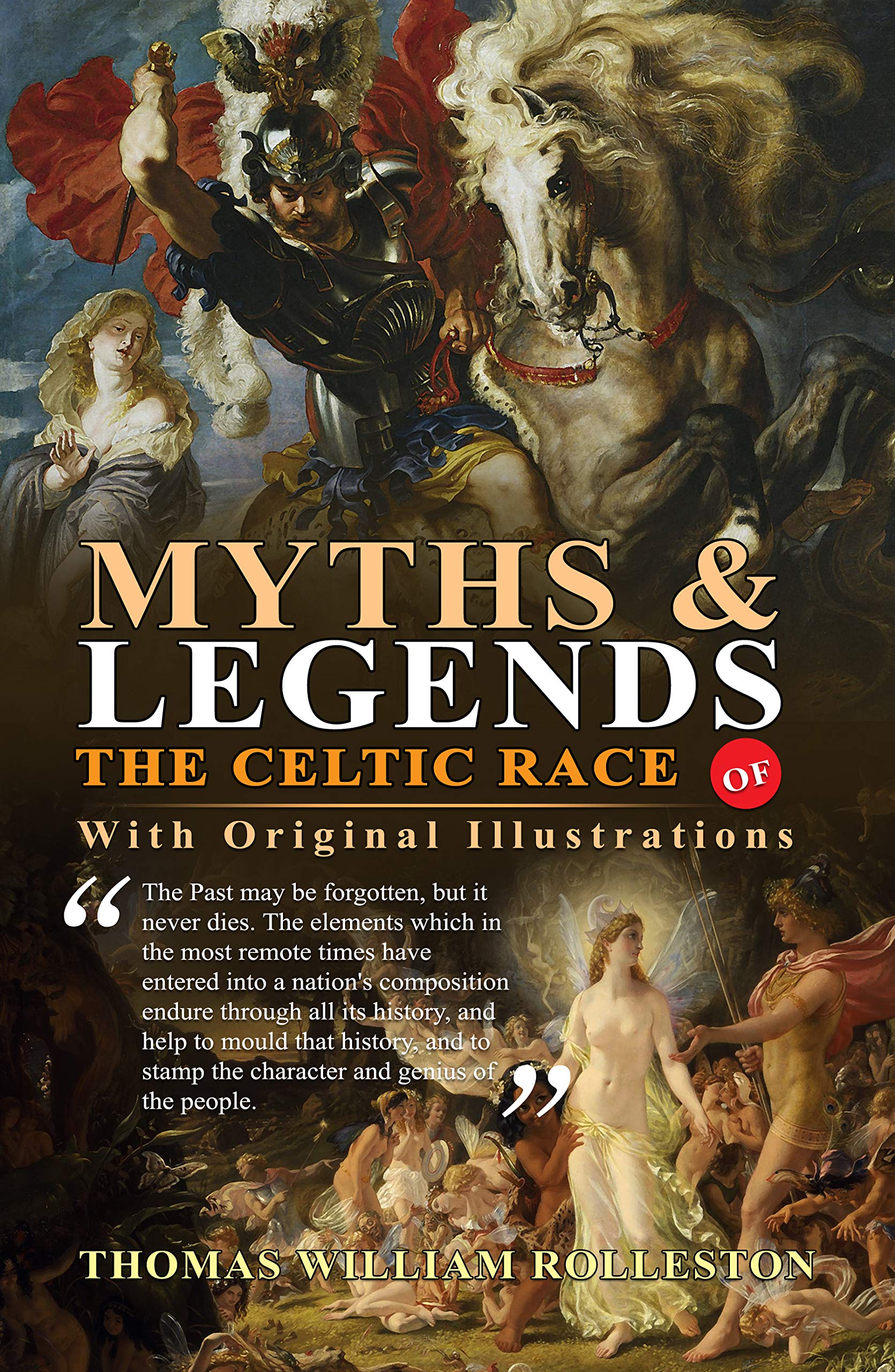 Myths & Legends of the Celtic Race : Classic Edition With Original ...