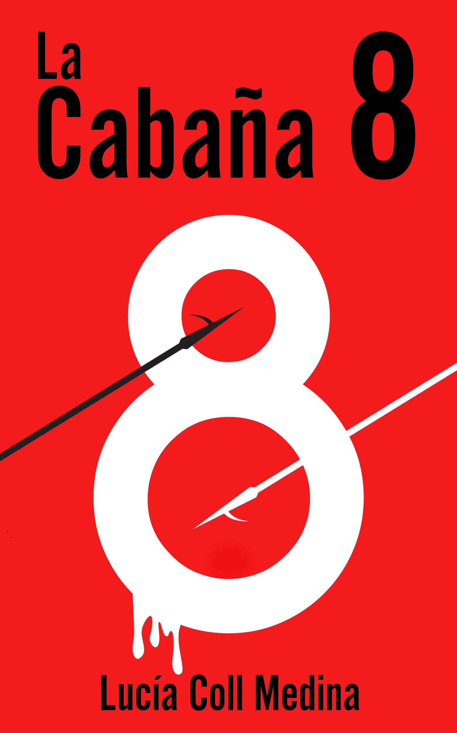 La Cabaña 8 (Spanish Edition) by Lucía Coll Medina | Goodreads