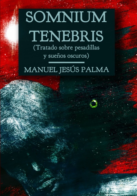 Somnium Tenebris - Tratado sobre pesadillas y sueños oscuros by Manuel ...