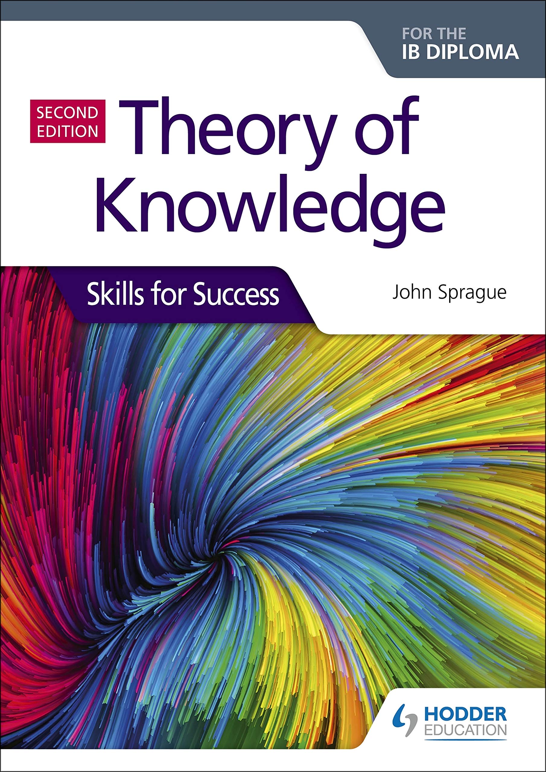 Theory of Knowledge for the IB Diploma: Skills for Success Second ...