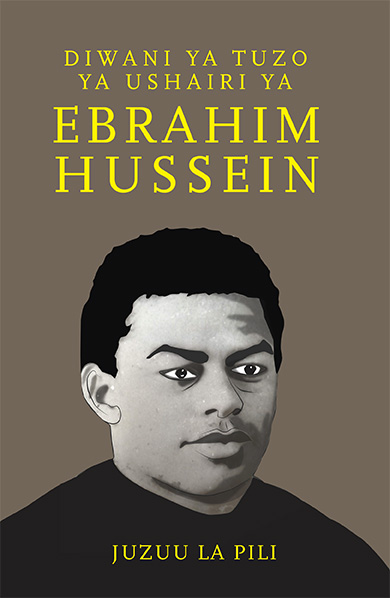 Diwani ya Tunzo ya Ushairi ya Ebrahim Hussein 2 by Ebrahim Hussein | Goodreads