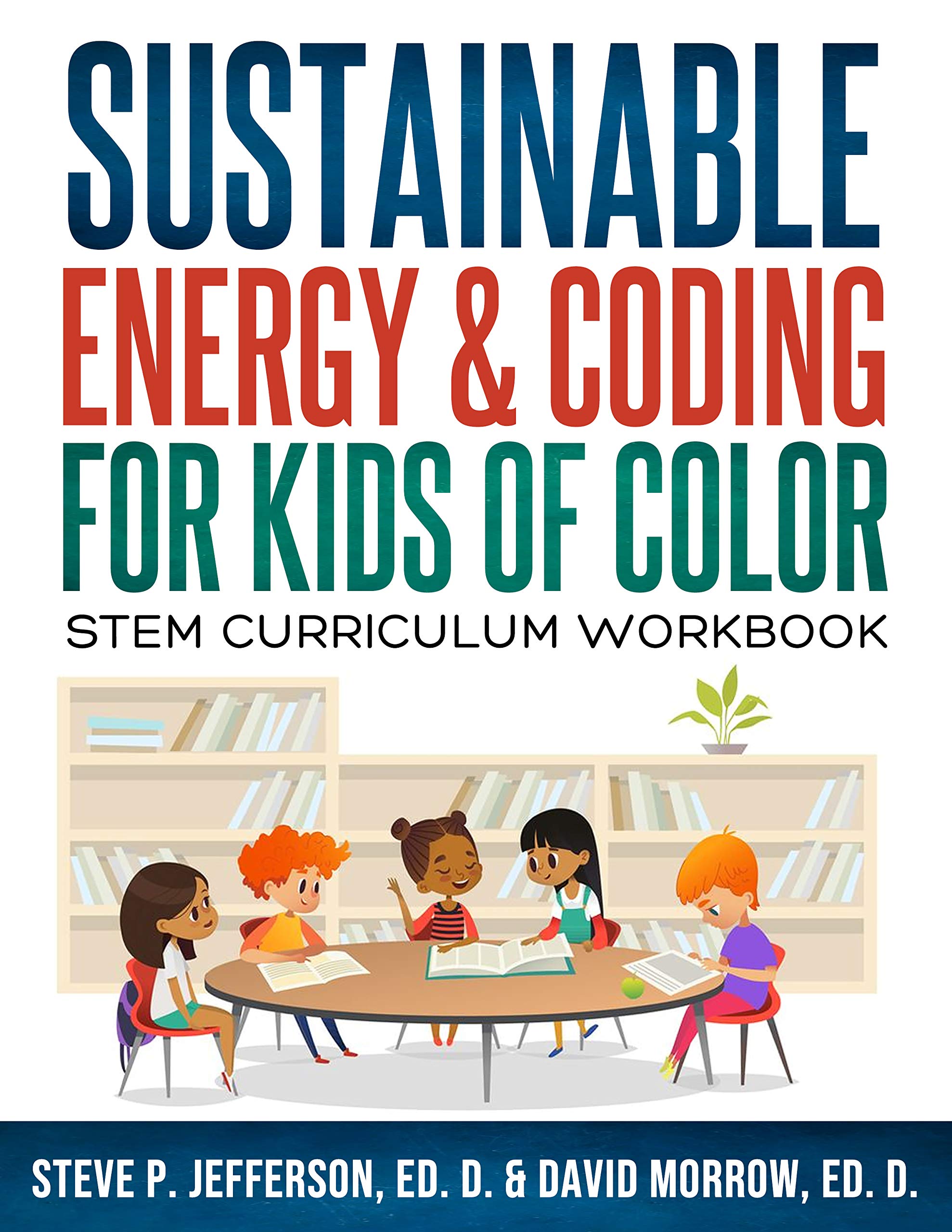 Sustainable Energy and Coding for Kids of Color: Stem Curriculum ...