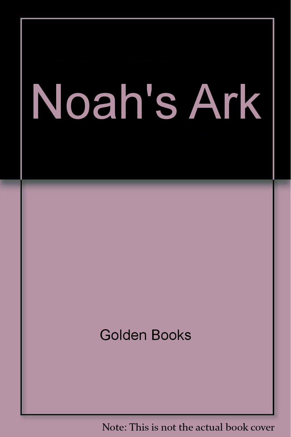 Noah's Ark by Barbara Shook Hazen | Goodreads