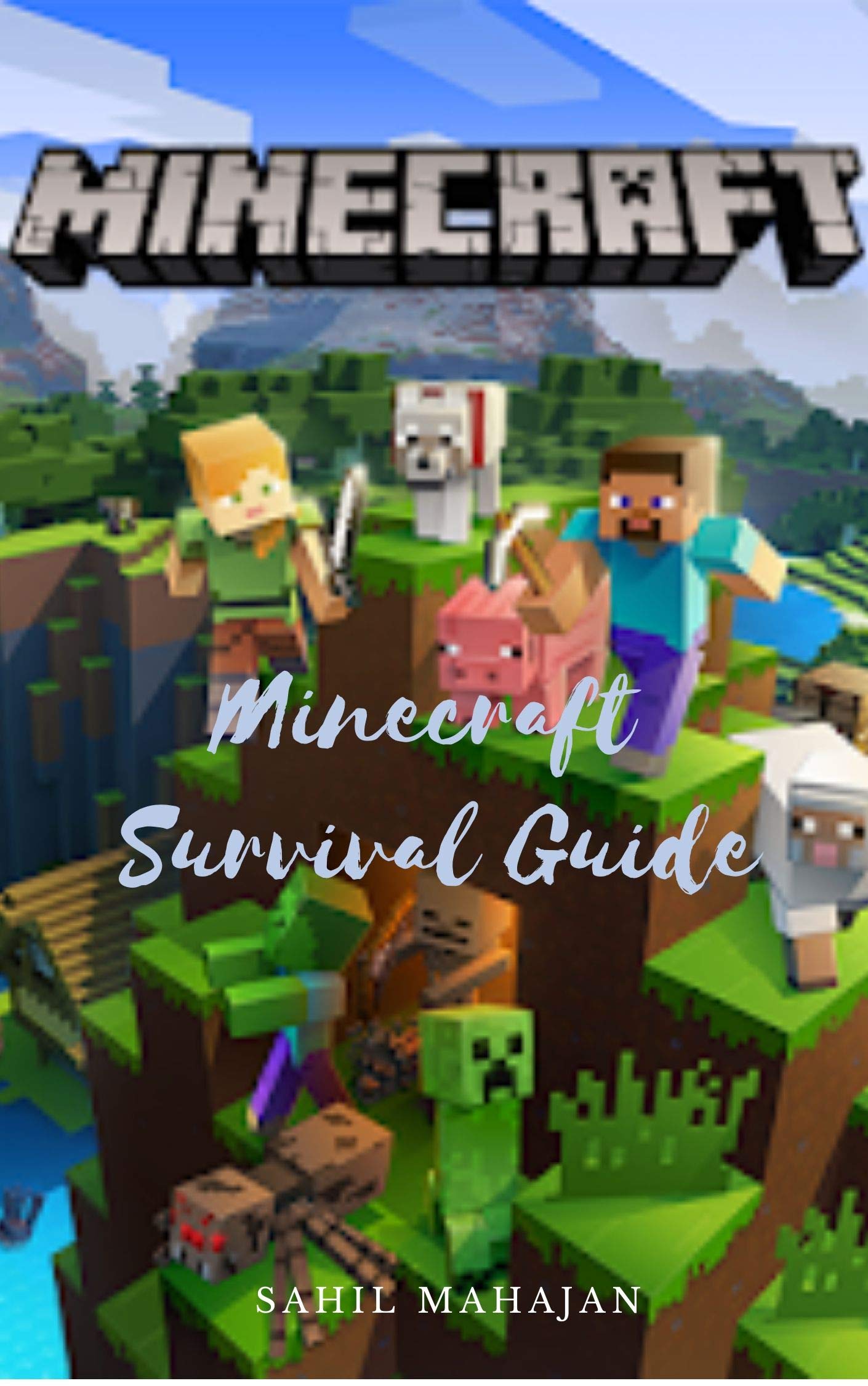Minecraft - Survival Guide by Sahil Mahajan | Goodreads