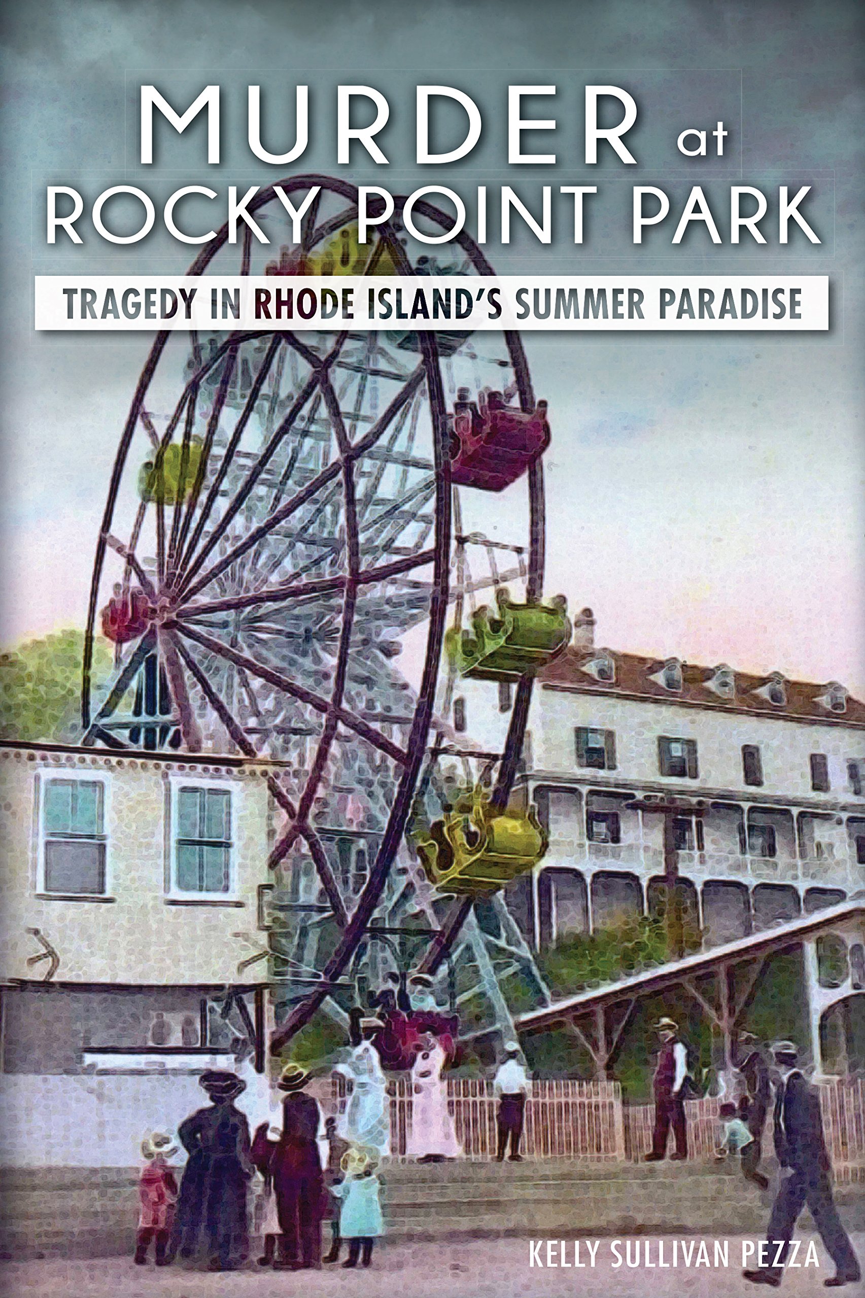 Murder at Rocky Point Park: Tragedy in Rhode Island's Summer Paradise ...
