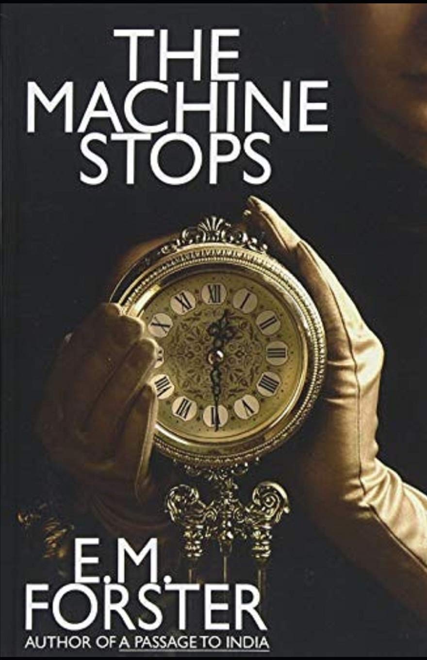 The Machine Stops Illustrated by E.M. Forster | Goodreads