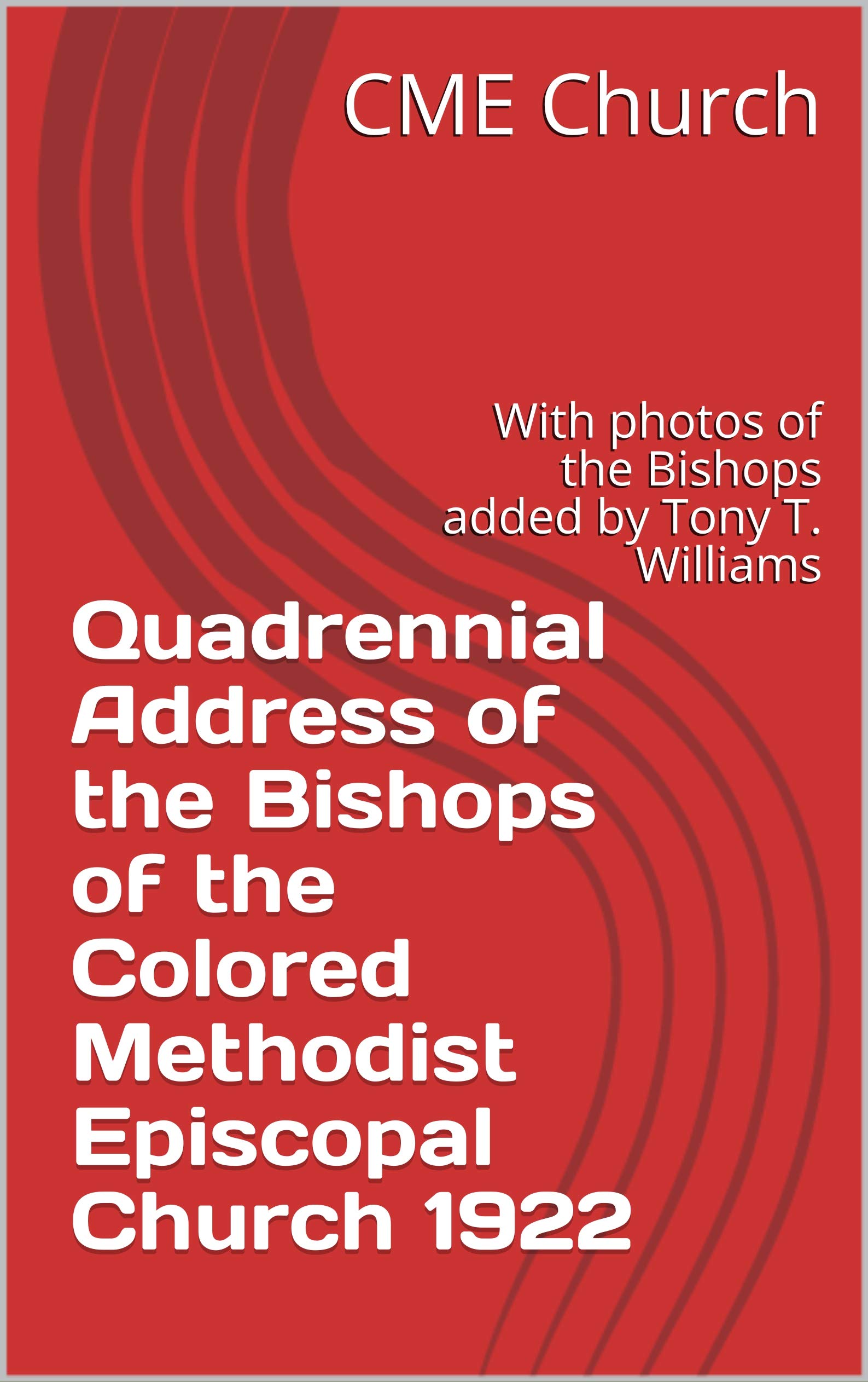 Quadrennial Address of the Bishops of the Colored Methodist Episcopal ...