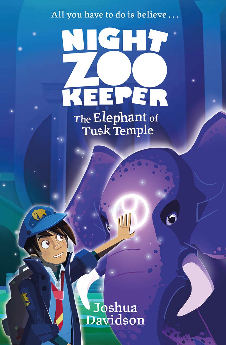 Night Zookeeper The Elephants of Tusk Temple by Joshua Davidson | Goodreads