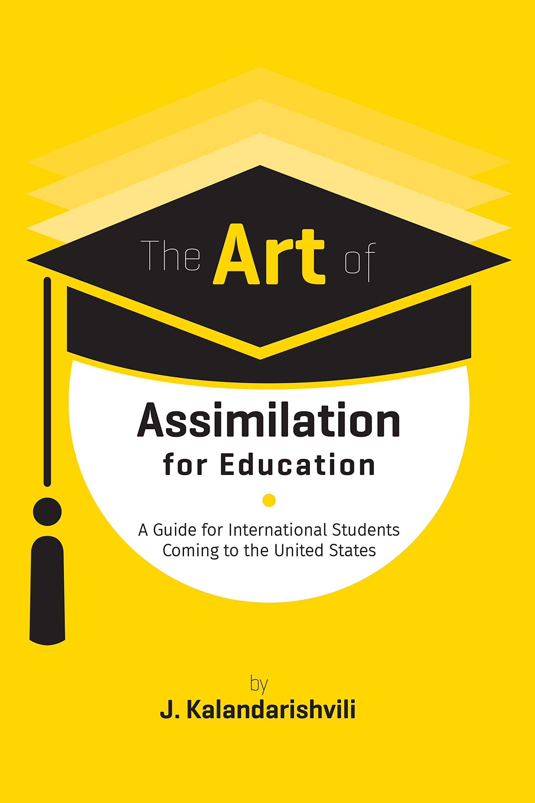 The Art of Assimilation for Education: A Guide for International ...