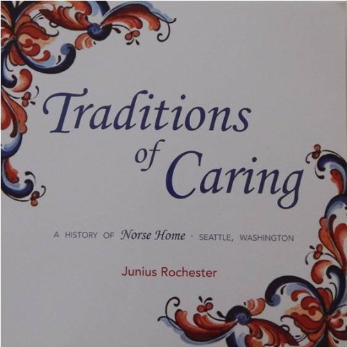 Traditions of Caring by Junius Rochester | Goodreads