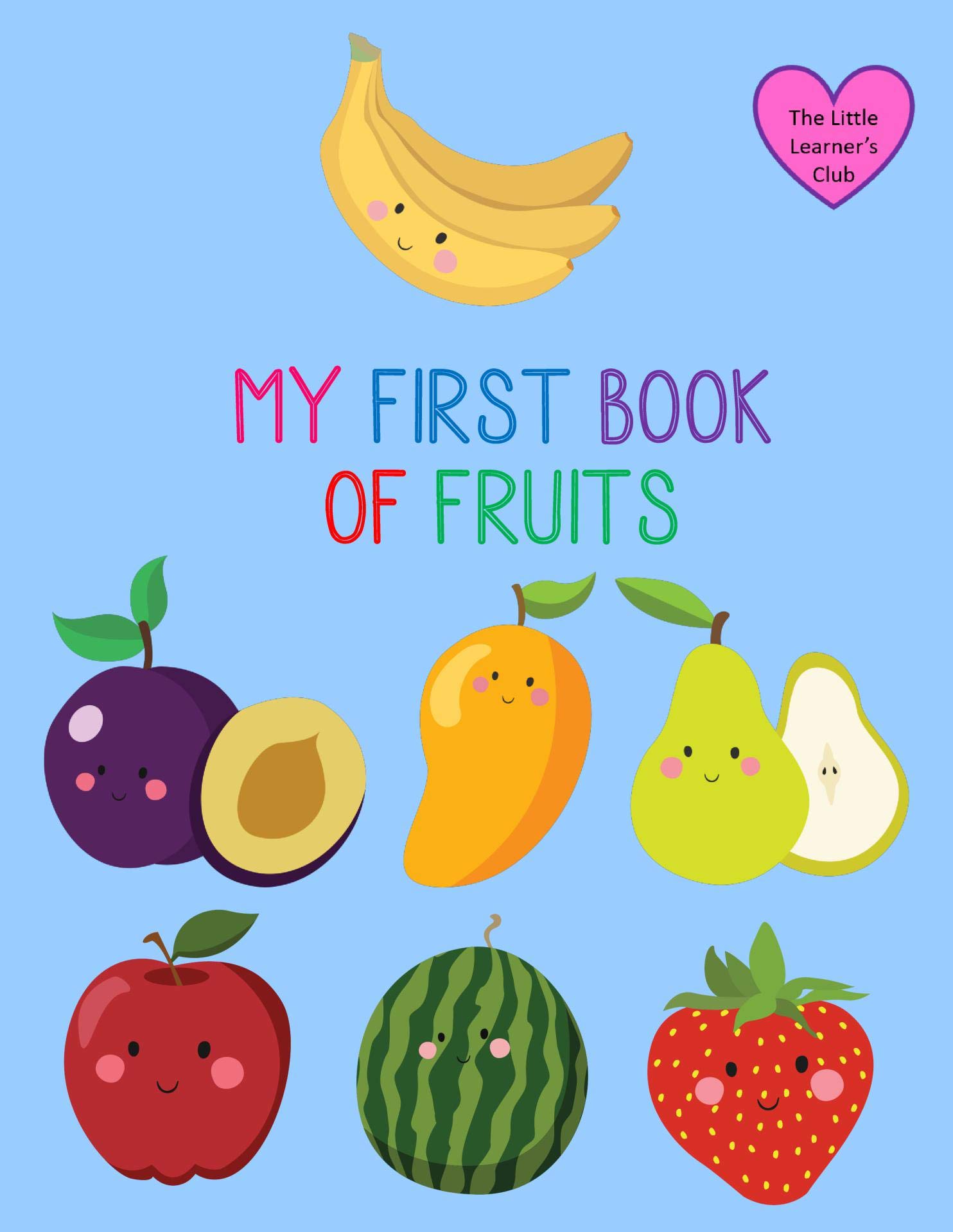 My First Book Of Fruits: Preschool and Toddler Fruits Book - Learn The ...