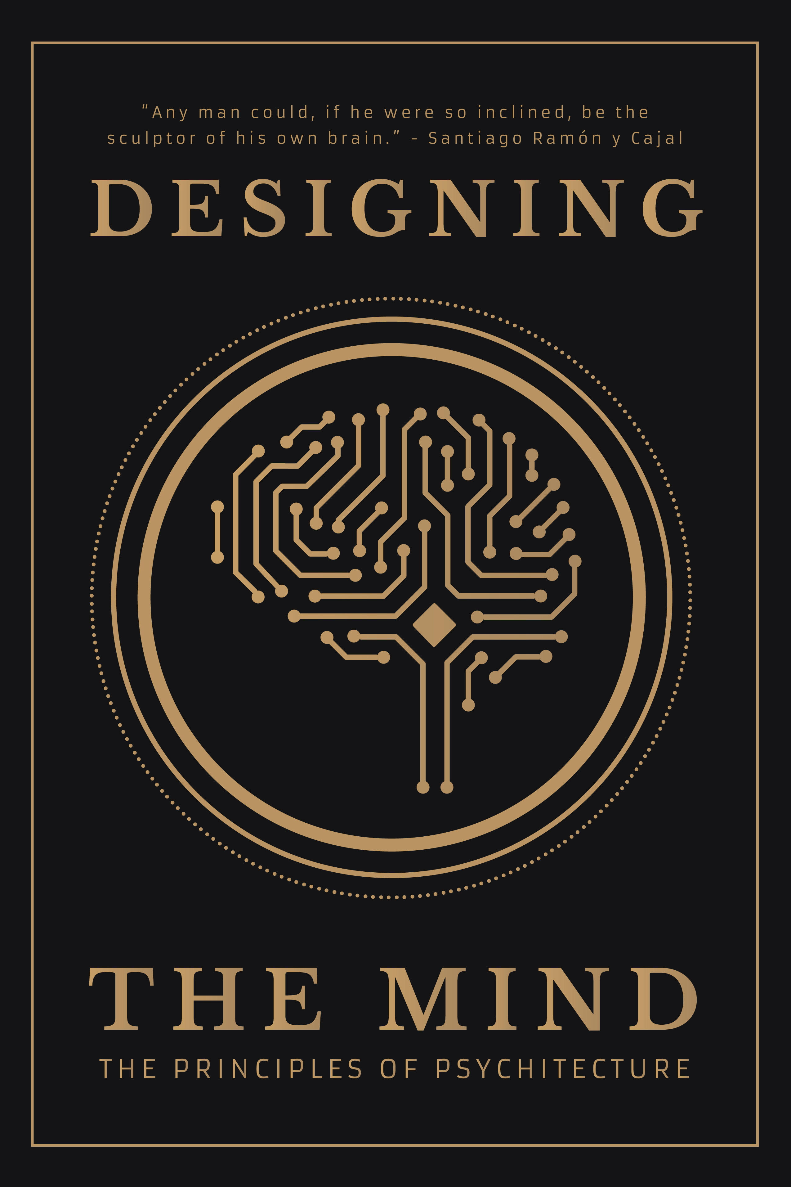Designing the Mind: The Principles of Psychitecture by Designing the ...