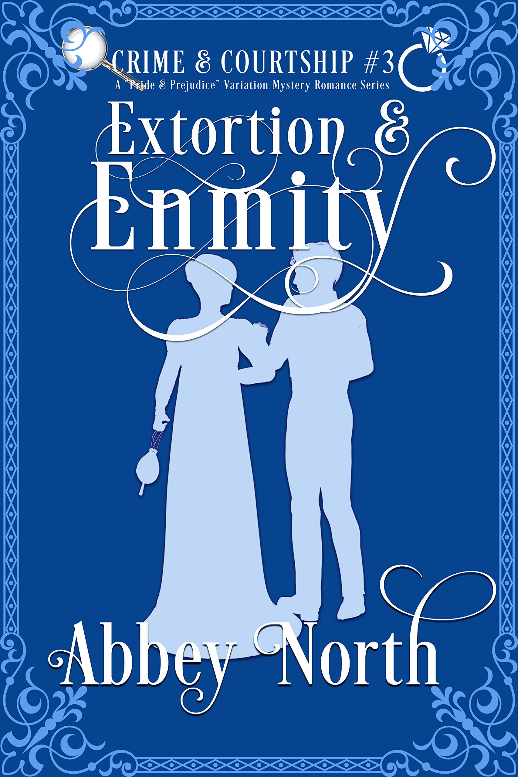 Extortion & Enmity: A Pride & Prejudice Variation Mystery Romance ...