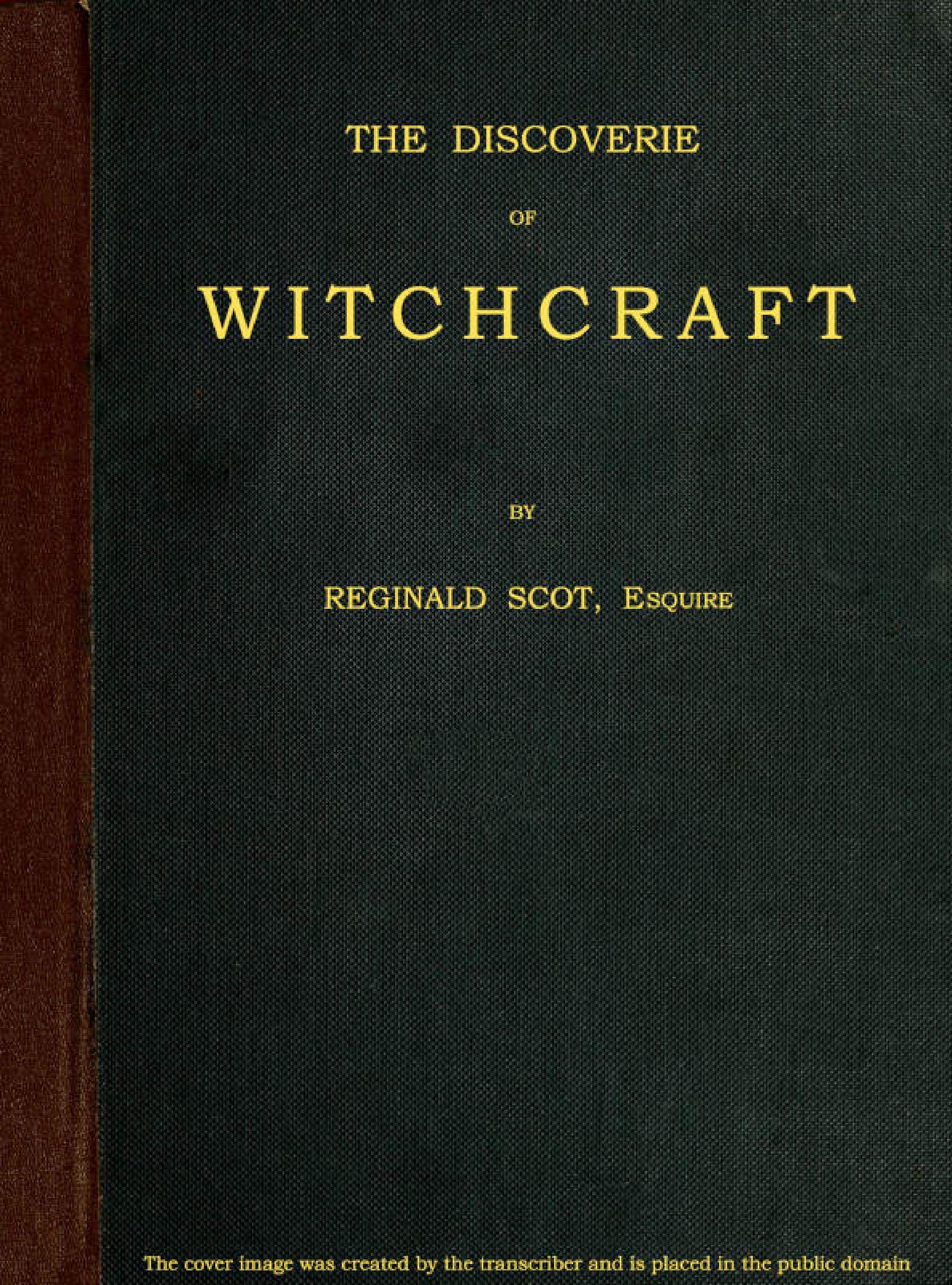 The Abridged Version of "The Discoverie of Witchcraft" by Reginald Scot ...