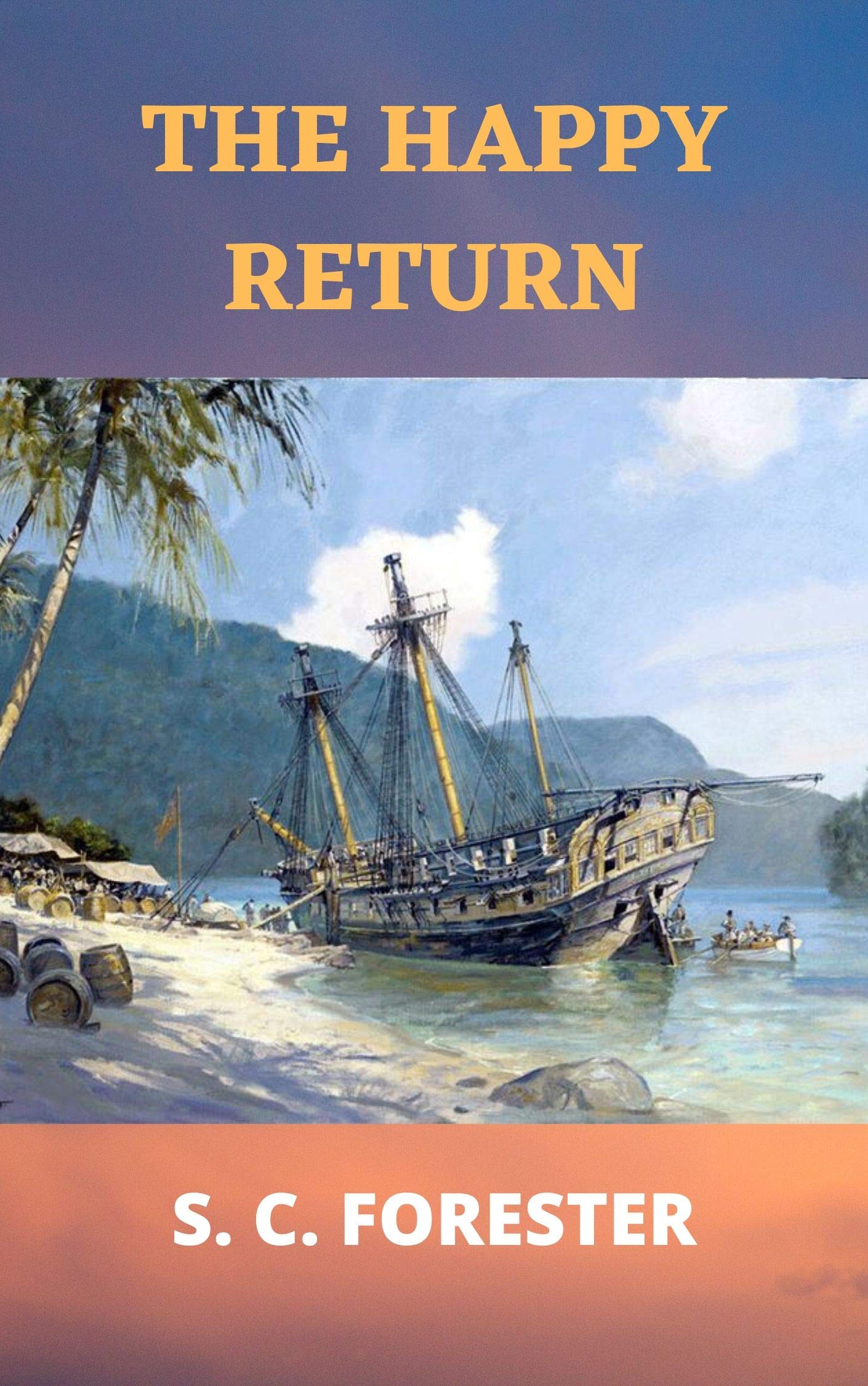 The Happy Return by C.S. Forester | Goodreads