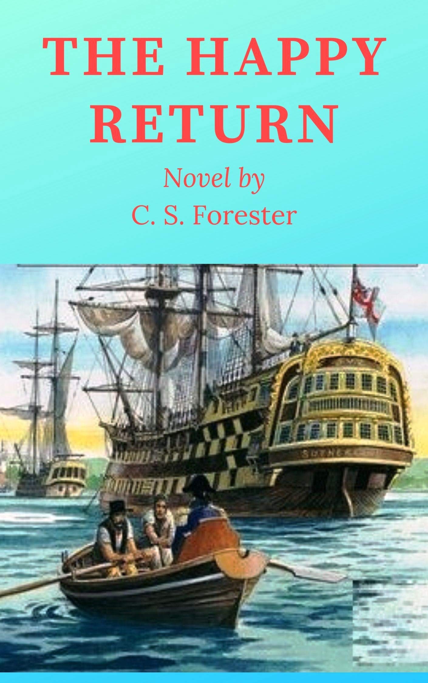 The Happy Return by C.S. Forester | Goodreads