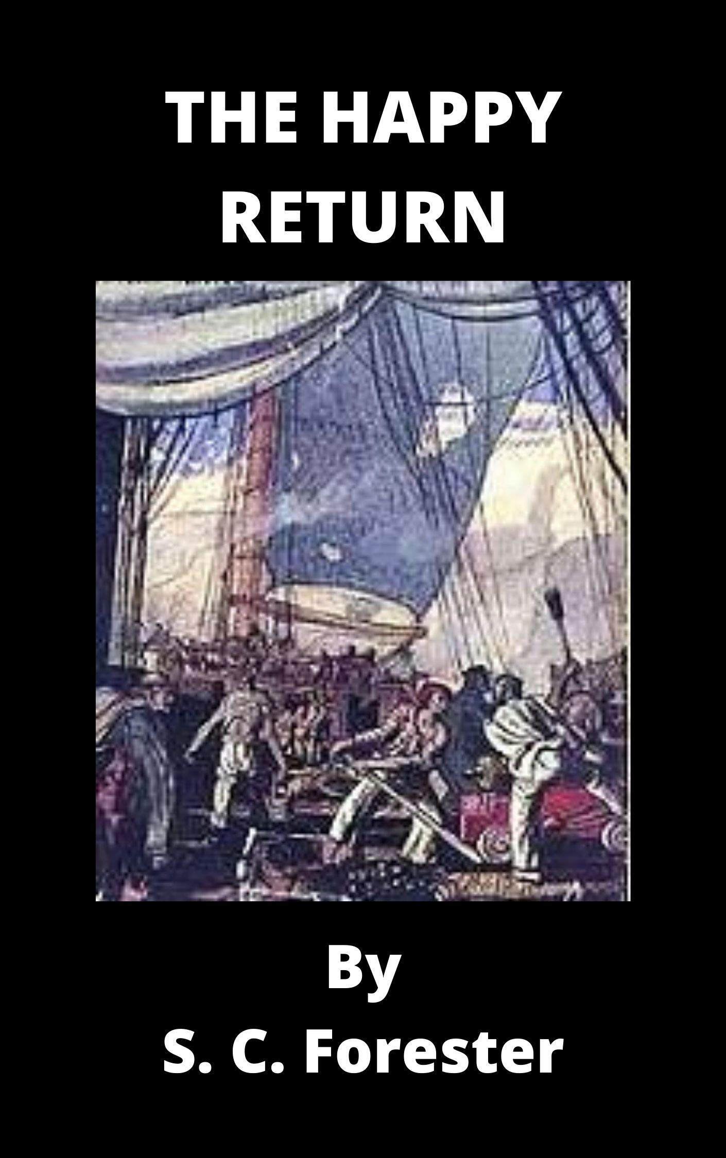 The Happy Return by C.S. Forester | Goodreads