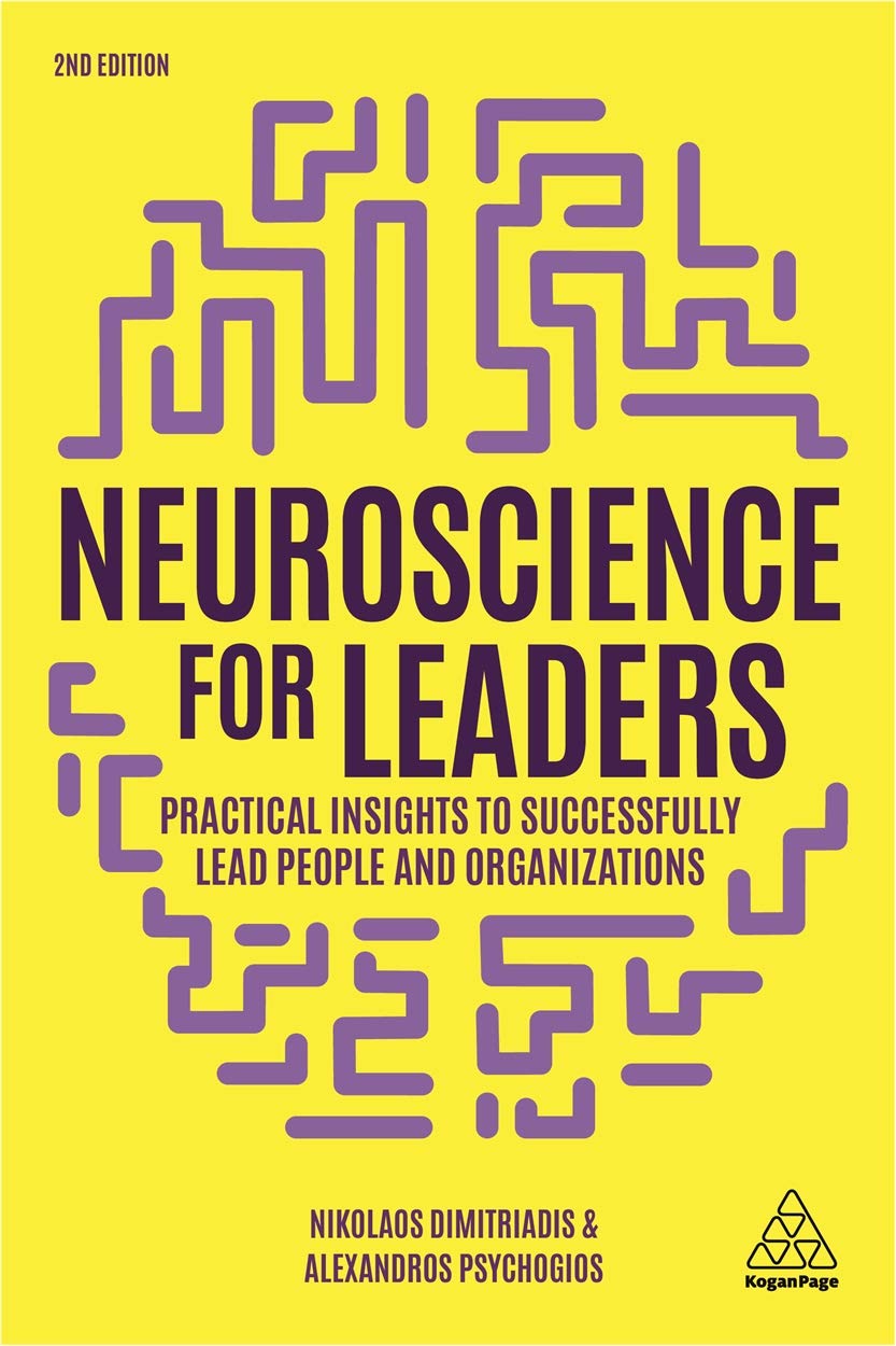 Neuroscience for Leaders: Practical Insights to Successfully Lead ...