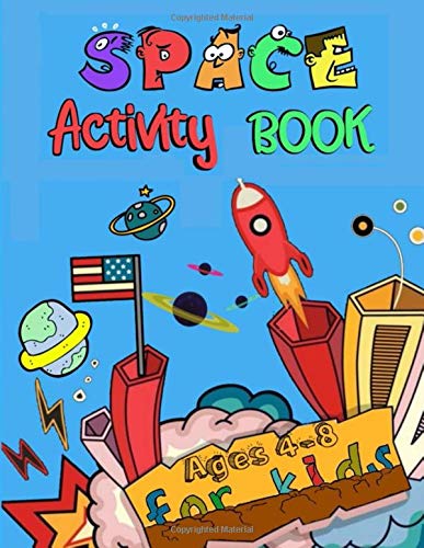 Space Activity Book for Kids ages 4-8: Coloring, Mazes, Dot to Dot ...