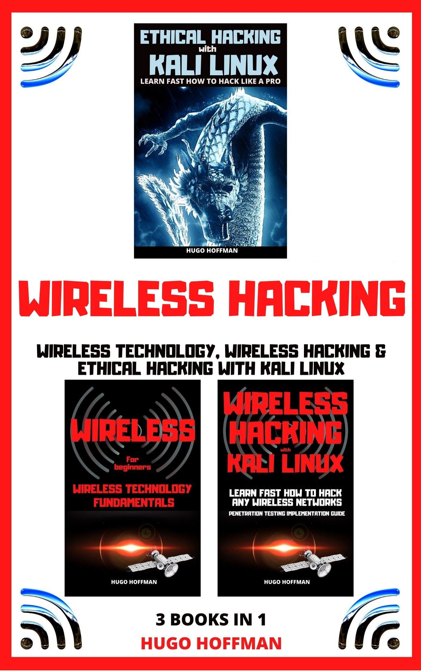Wireless Hacking: Wireless Technology, Wireless Hacking & Ethical ...