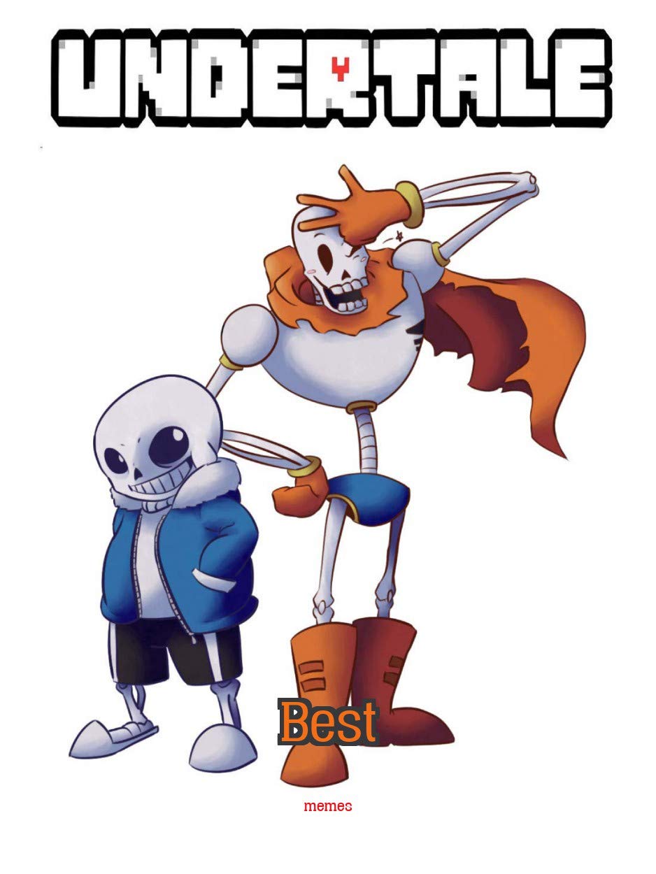 The Funniest Undertale memes - Great Book memes Ever by Tom Kingsr ...