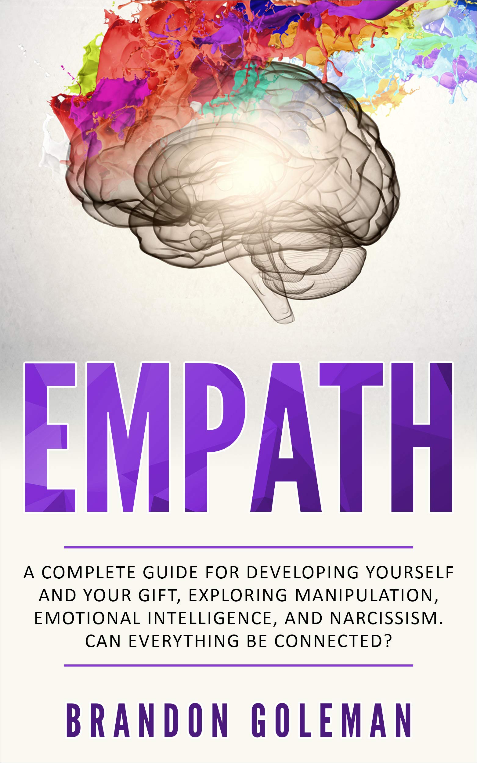 Empath: A Complete Guide for Developing Yourself and Your Gift ...