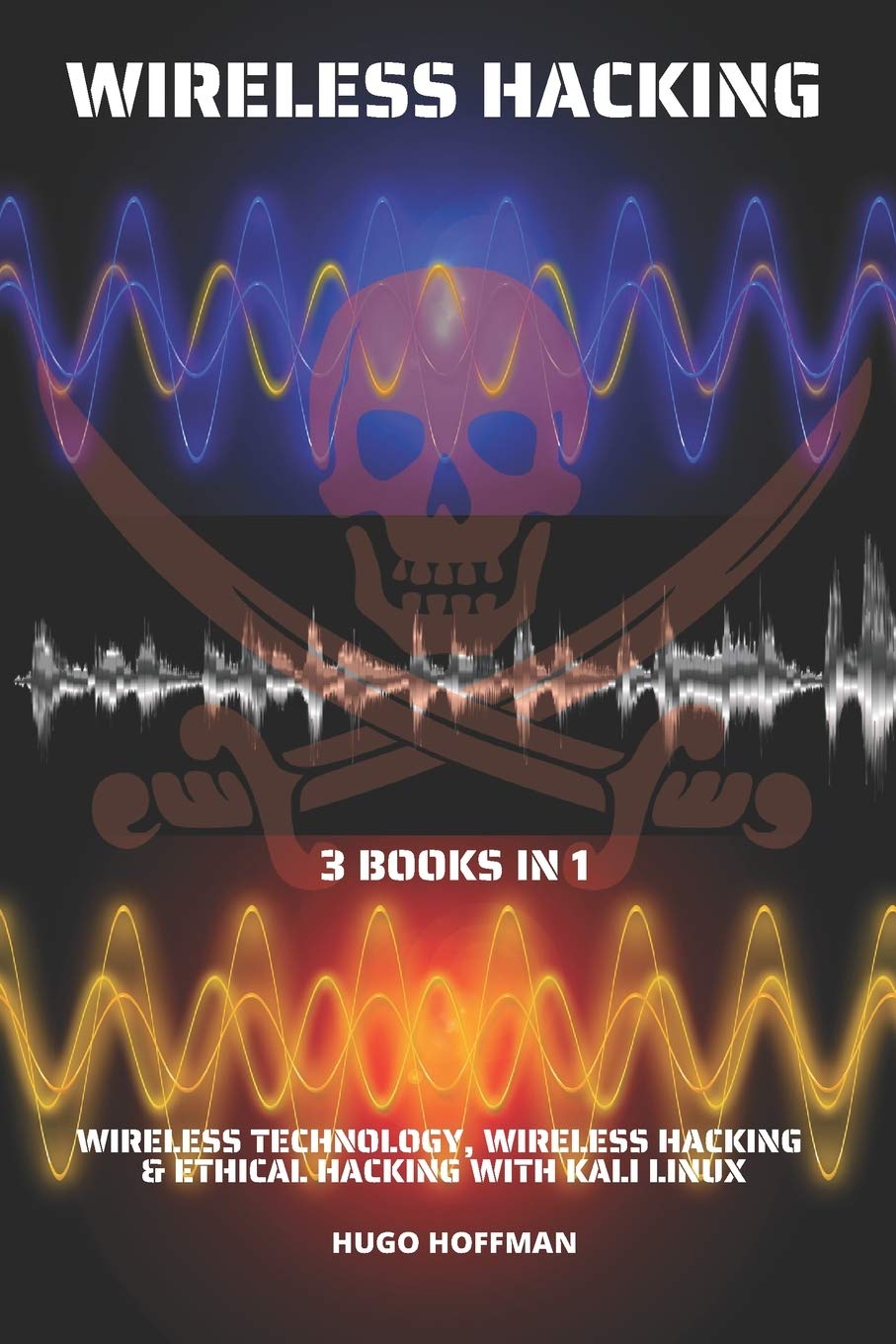 Wireless Hacking: Wireless Technology, Wireless Hakcing & Ethical ...