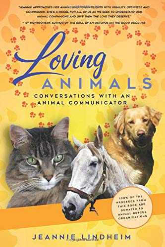 Loving Animals: Conversations with an Animal Communicator by Jeannie ...