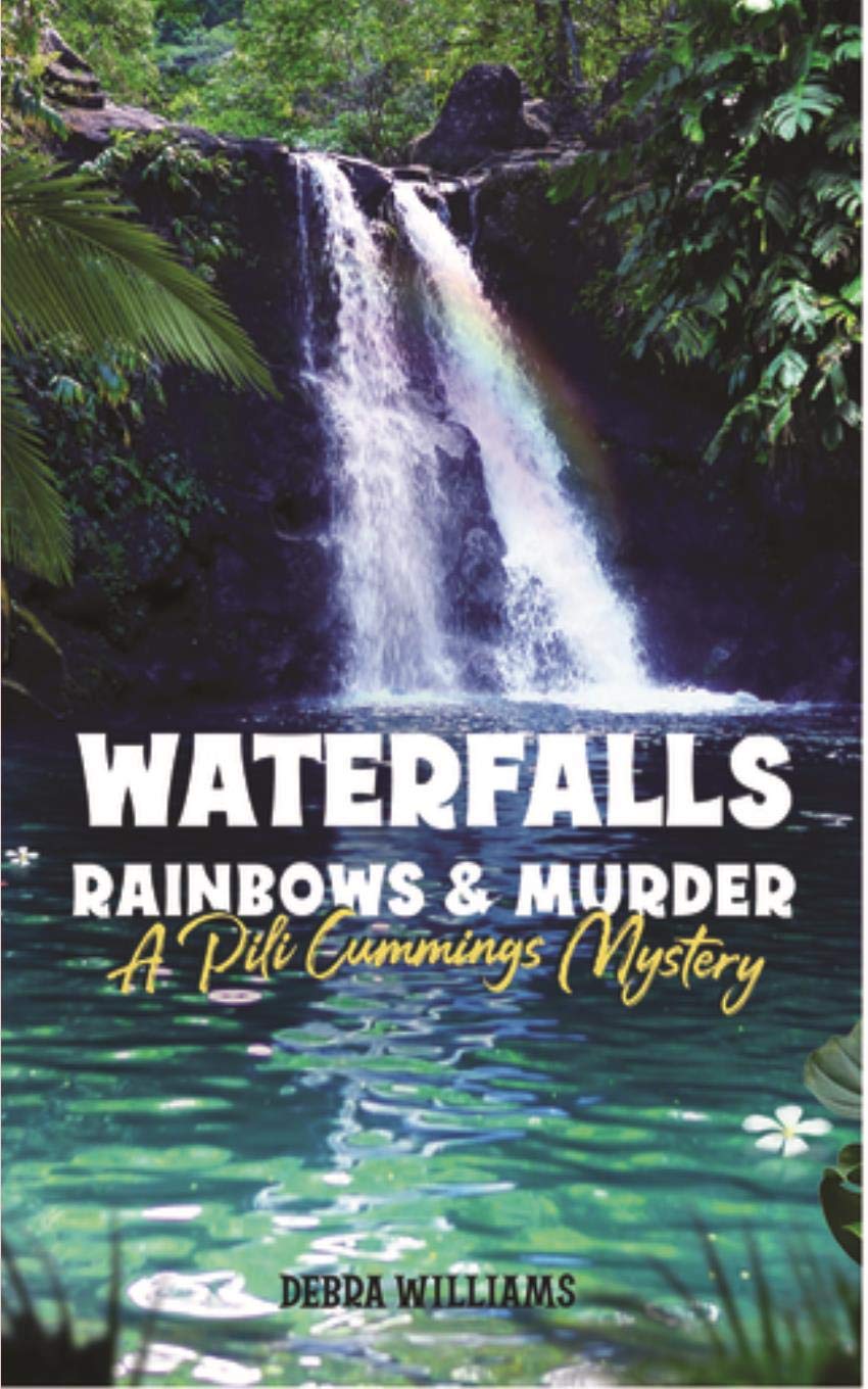 Waterfalls, Rainbows, and Murder by Debra Williams | Goodreads
