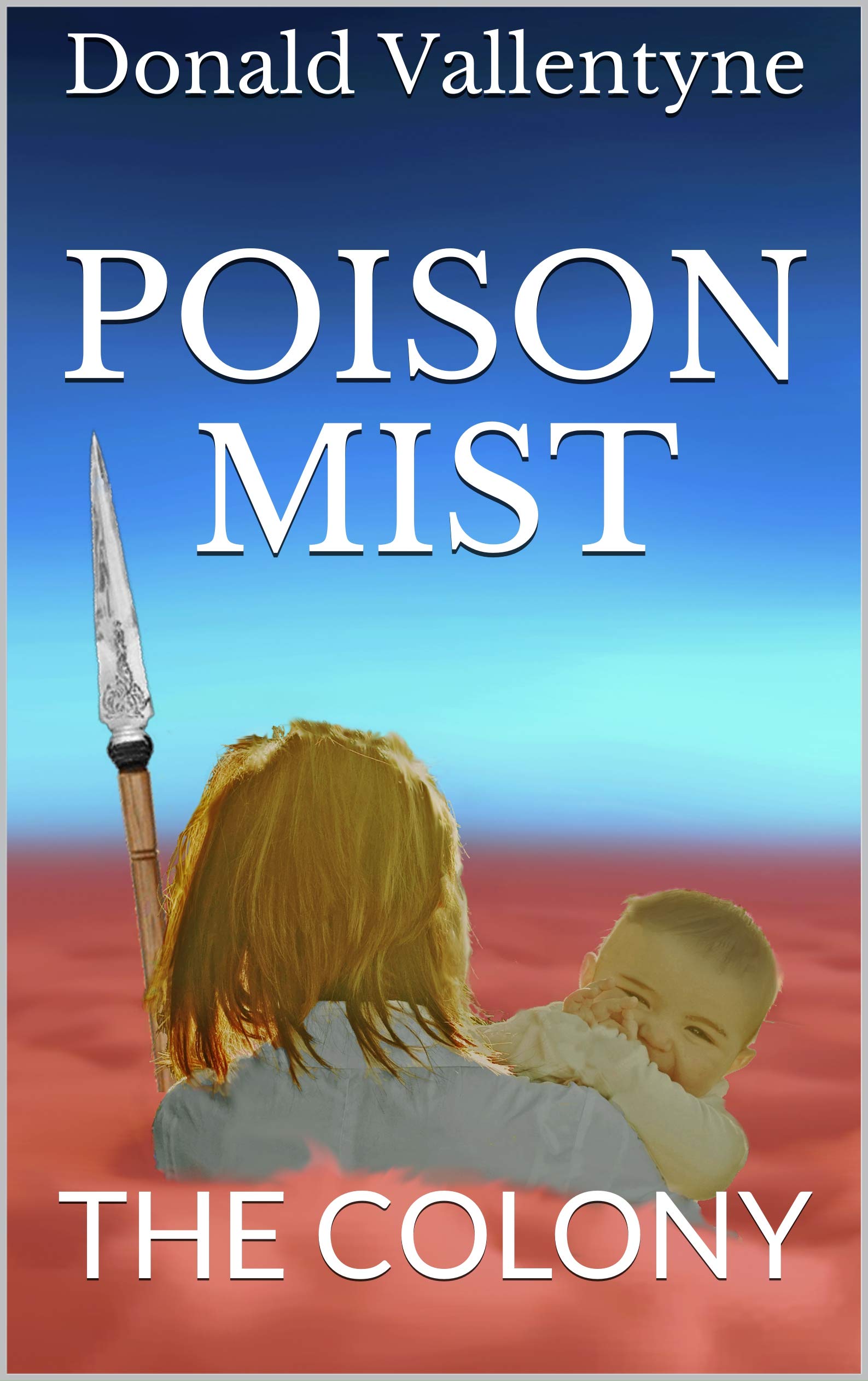 POISON MIST: THE COLONY by Donald Vallentyne | Goodreads
