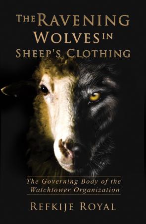 The Ravening Wolves in Sheep´s Clothing by Refkije Royal | Goodreads