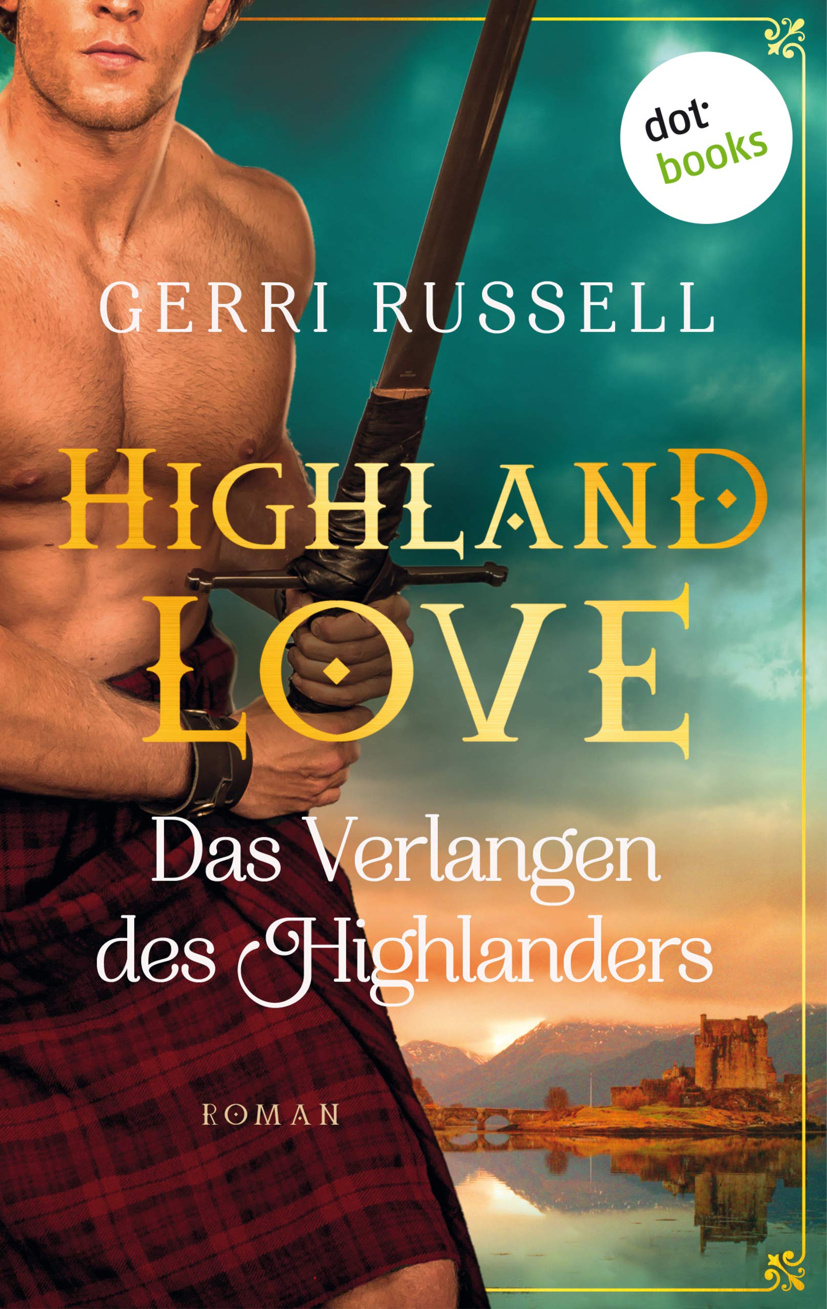 Das Verlangen des Highlanders (Highland Love #2) by Gerri Russell ...