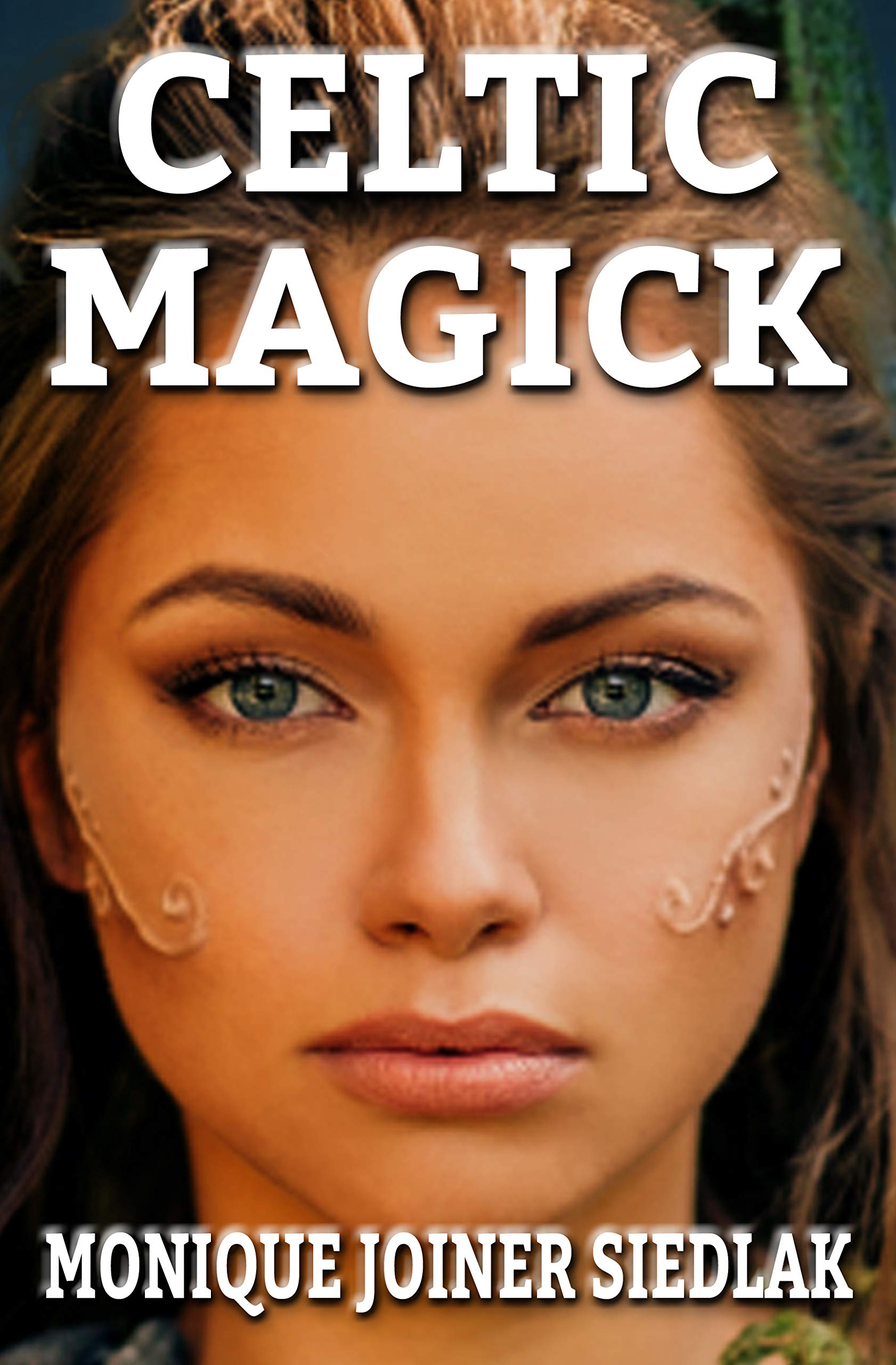 Celtic Magick by Monique Joiner Siedlak | Goodreads