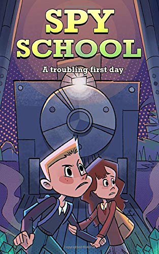 Spy School : A Troubling First Day: Fantasy, Action & Adventure, Spy ...