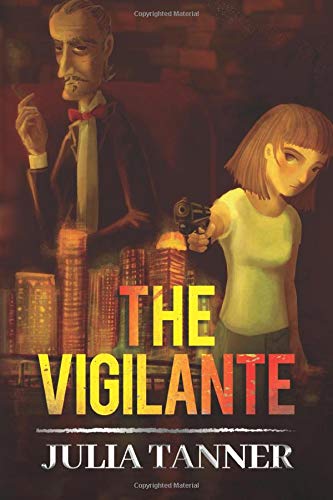 The Vigilante by Julia Tanner | Goodreads