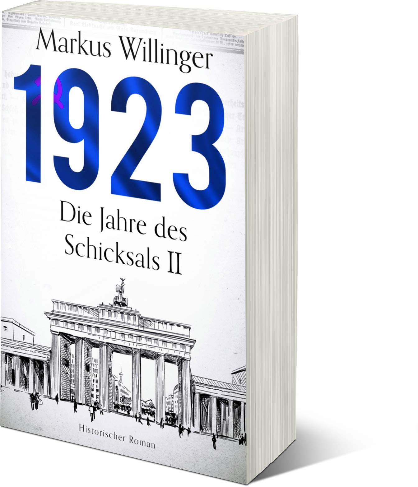 1923 (Die Jahre des Schicksals 2) by Markus Willinger | Goodreads