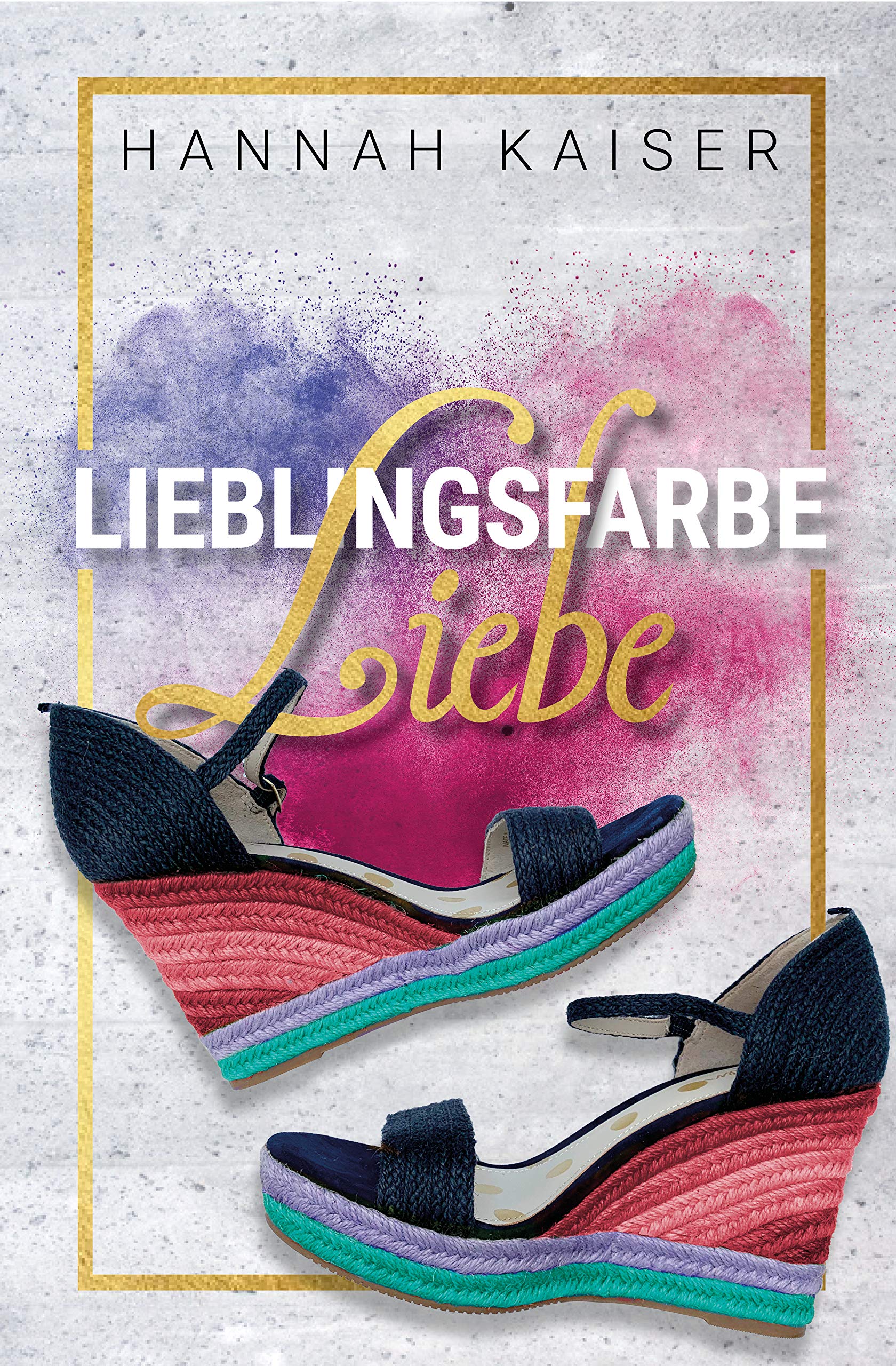 Lieblingsfarbe Liebe (German Edition) by Hannah Kaiser | Goodreads