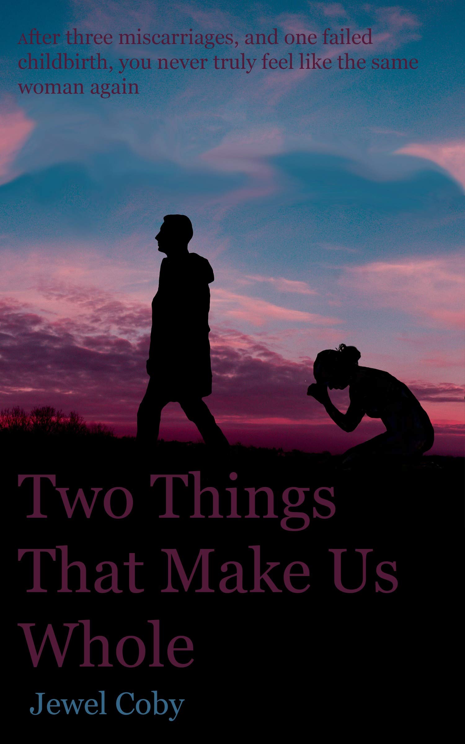 Two Things That Make Us Whole by Jewel Coby | Goodreads