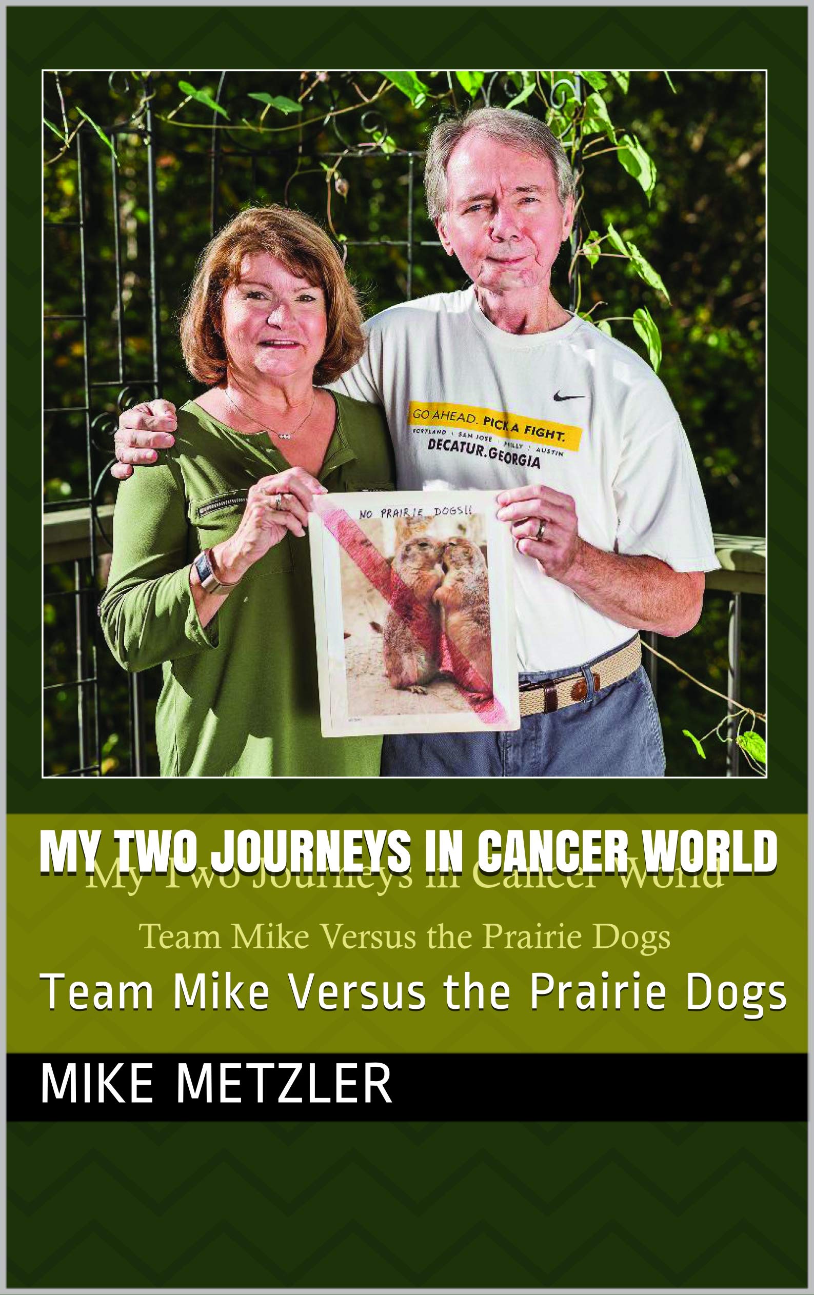 My Two Journeys in Cancer World: Team Mike Versus the Prairie Dogs by ...