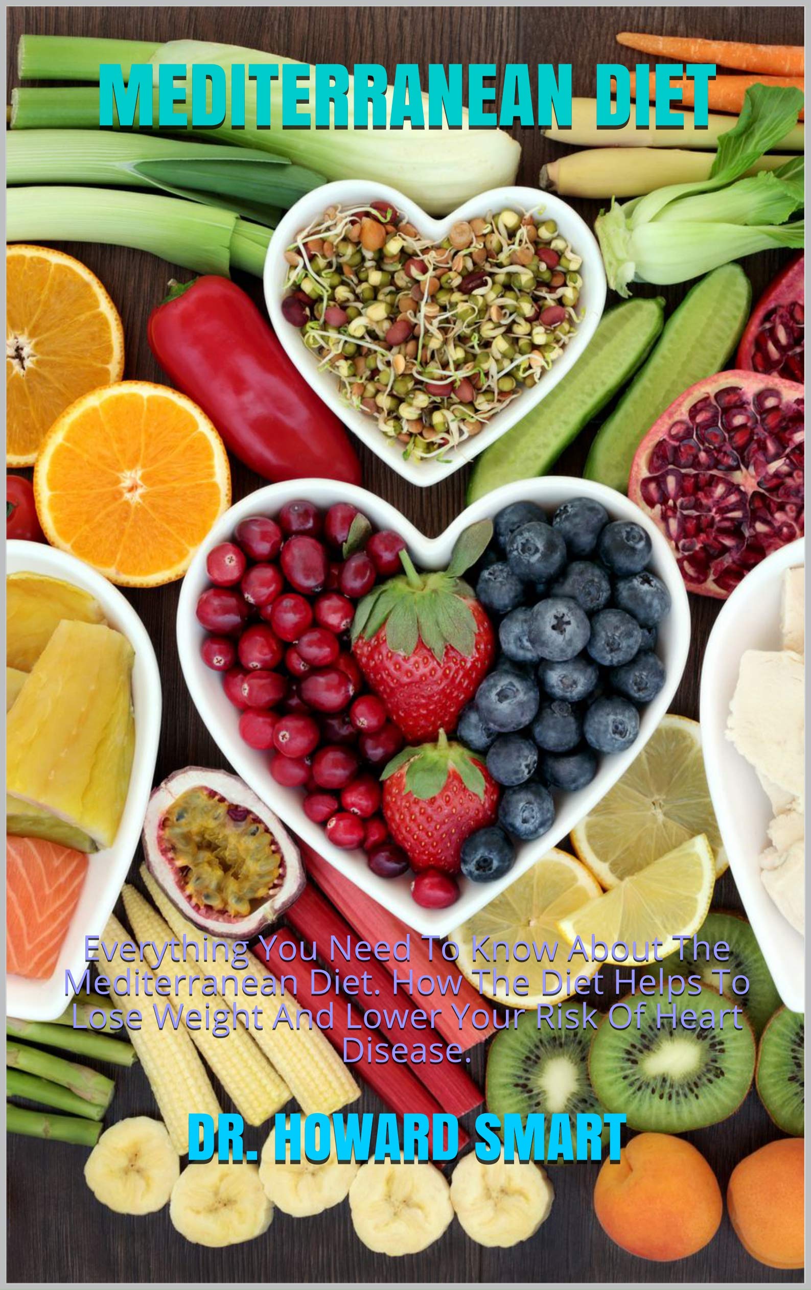 MEDITERRANEAN DIET: Everything You Need To Know About The Mediterranean ...