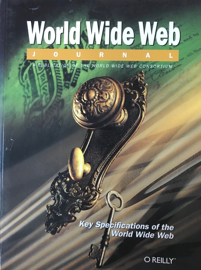 Key Specifications of the World Wide Web: World Wide Web Journal ...