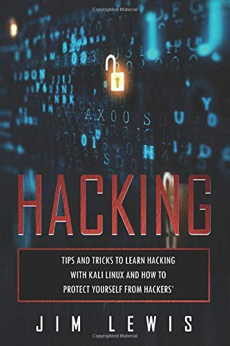 Hacking: Tips and Tricks to Learn Hacking with Kali Linux and How to ...