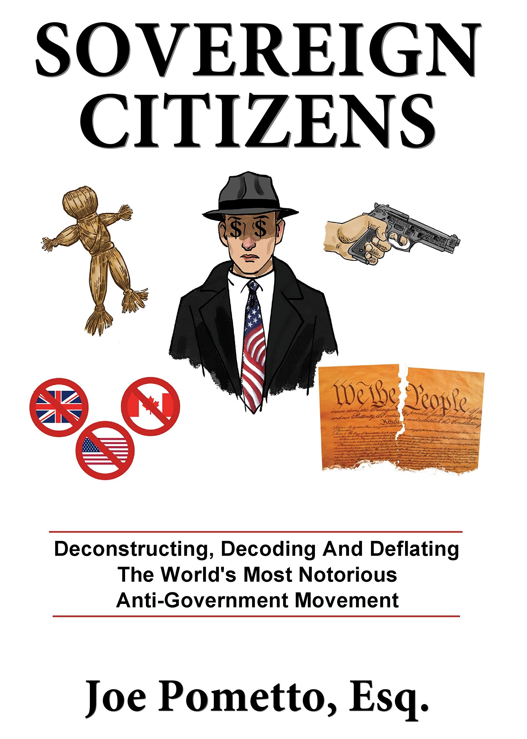 SOVEREIGN CITIZENS: Deconstructing, Decoding and Deflating the World's ...