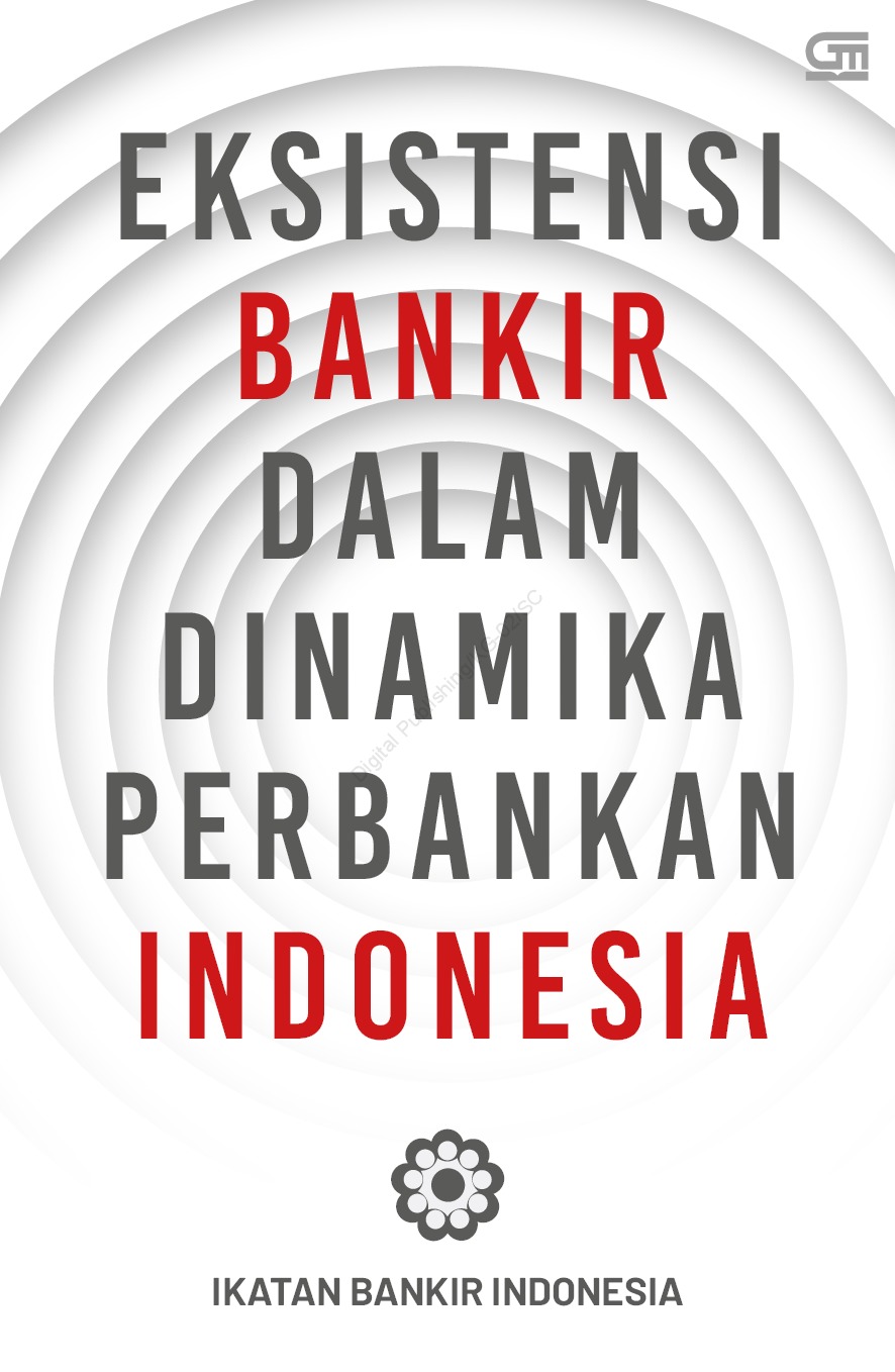 Eksistensi Bankir dalam Dinamika Perbankan Indonesia by Ikatan Bankir ...