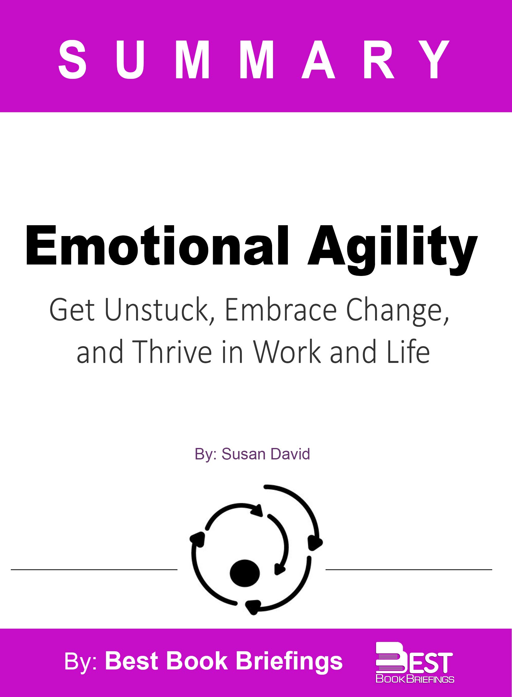 Summary Of Emotional Agility By Susan David: Get Unstuck, Embrace ...