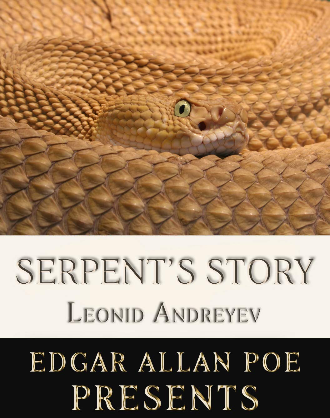 The Serpent's Story (Annotated) by Leonid Andreyev | Goodreads