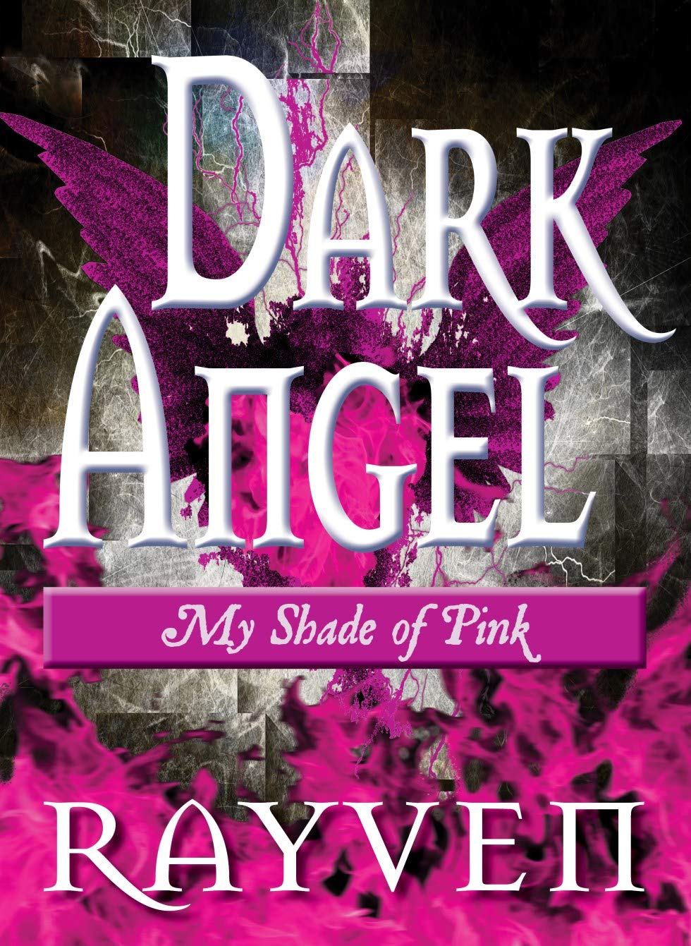 Dark Angel: My Shade of Pink by Rayven Angel | Goodreads