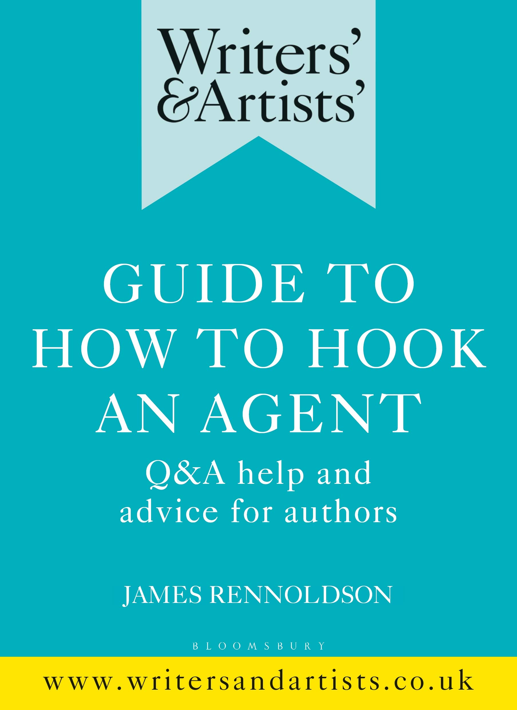 Writers' & Artists' Guide to How to Hook an Agent: Q&A help and advice ...